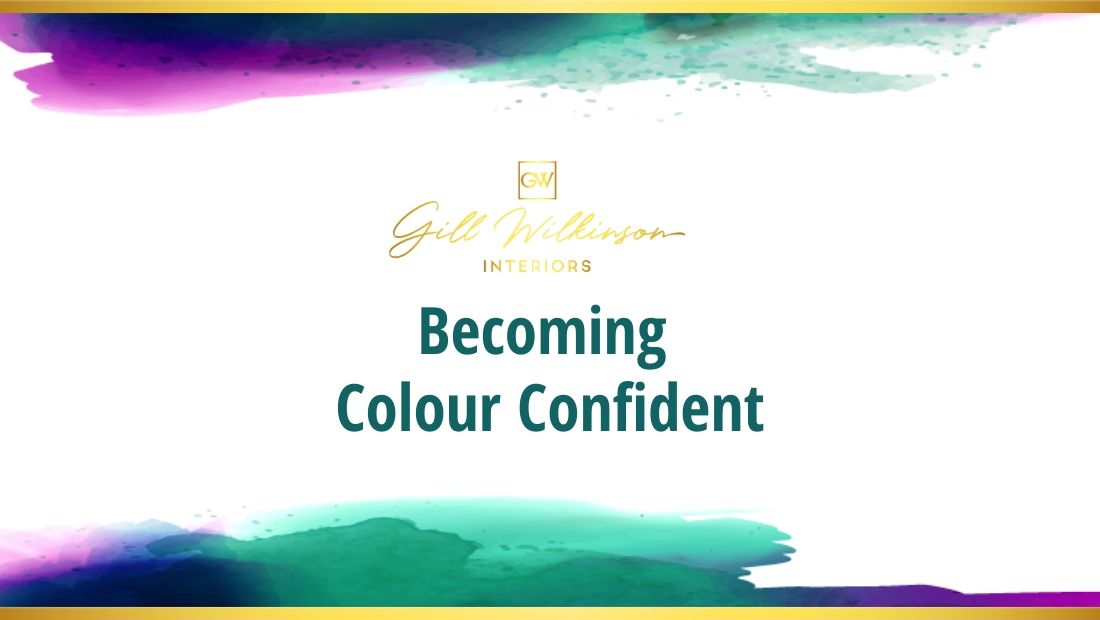 Becoming Colour Confident - Gill Wilkinson Interiors